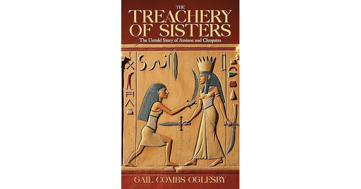 Book giveaway for The Treachery of Sisters: The Untold Story of Arsinoe ...