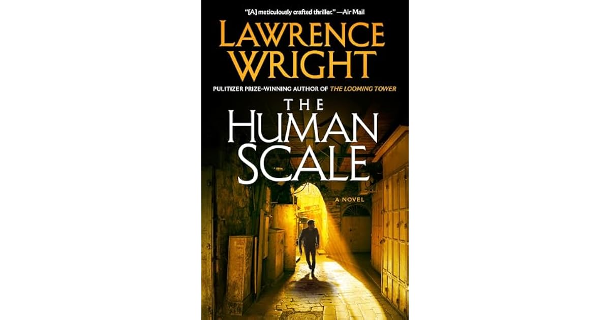 Book giveaway for The Human Scale: A Novel by Lawrence Wright Dec 11 ...