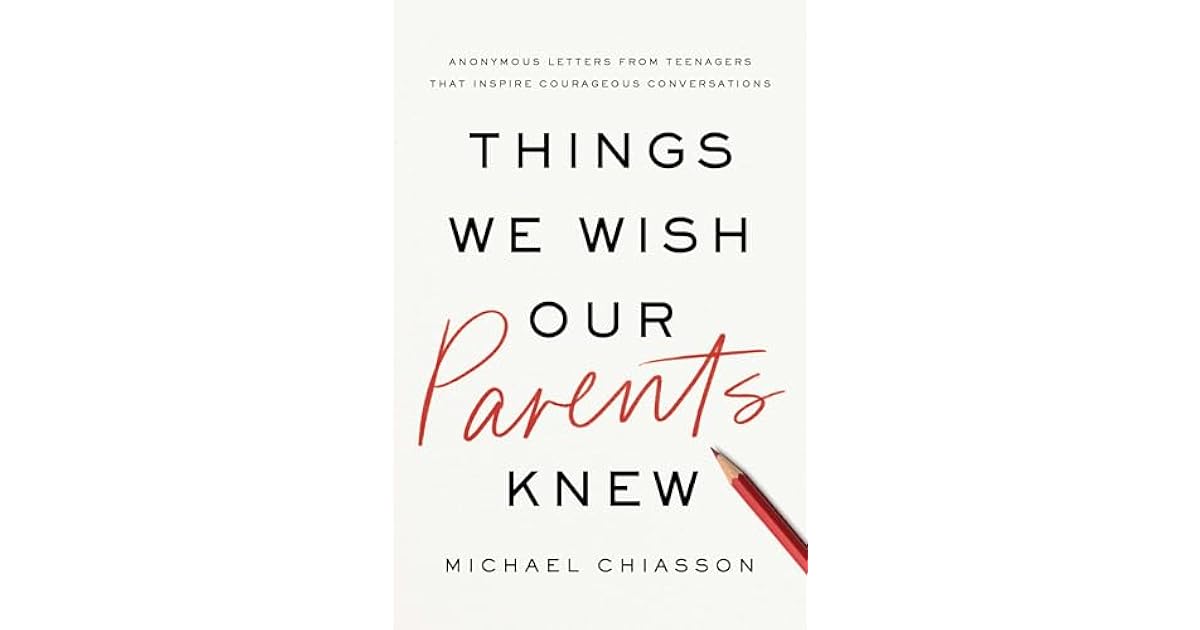 Book giveaway for Things We Wish Our Parents Knew: Anonymous Letters ...