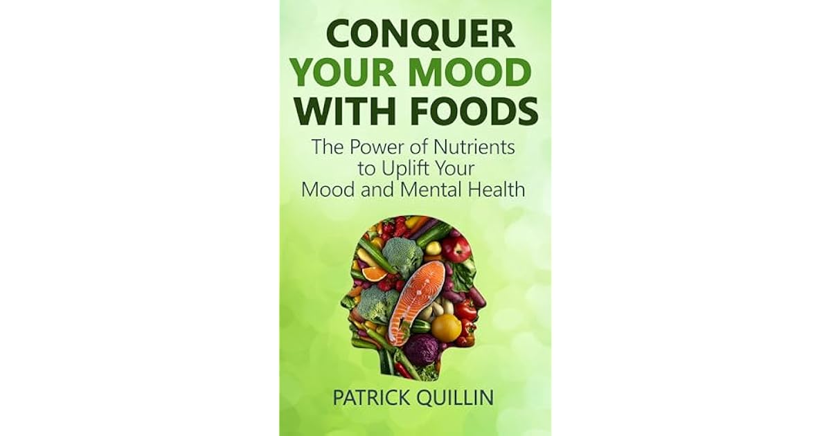 Book giveaway for Conquer Your Mood with Foods: The Power of Nutrients ...