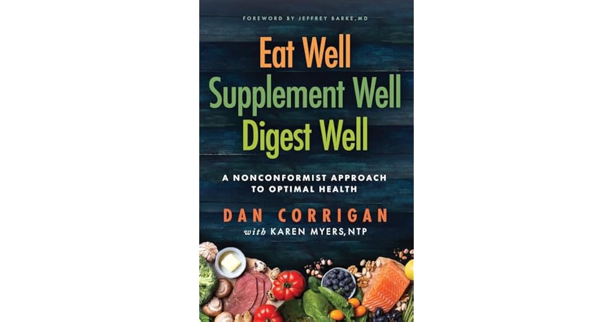 Book giveaway for Eat Well Supplement Well Digest Well: A Nonconformist ...