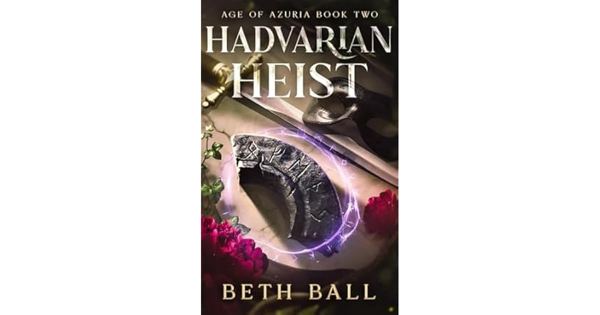 Book giveaway for Hadvarian Heist (Age of Azuria, #2) by Beth Ball Mar ...