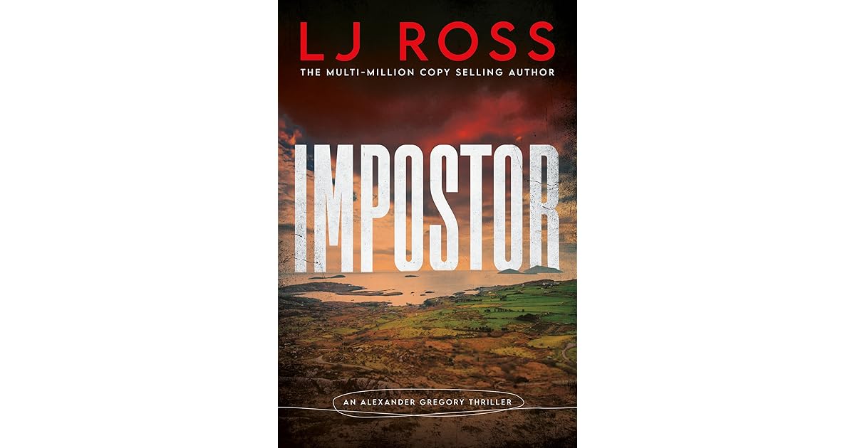 Book giveaway for Impostor (Alexander Gregory, #1) by L.J. Ross Sep 26 ...