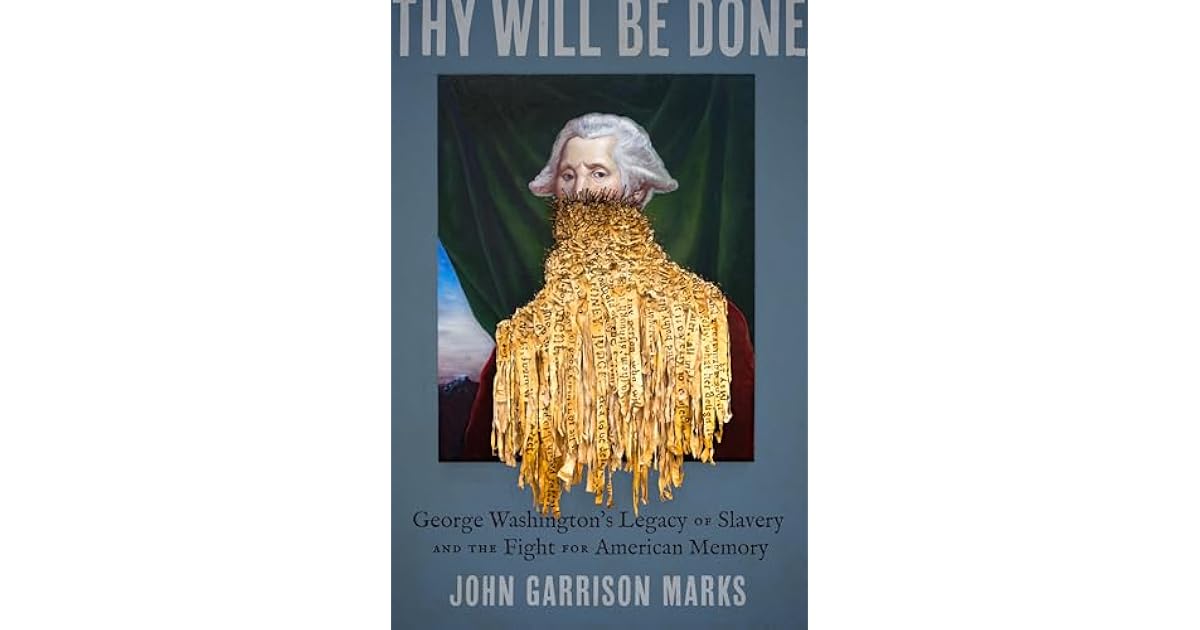 Book giveaway for Thy Will Be Done: George Washington's Legacy of ...