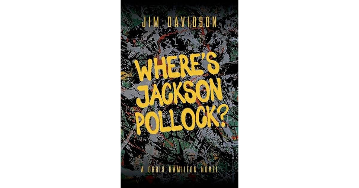 Book giveaway for Where's Jackson Pollock? by Jim Davidson Oct 12-Nov ...