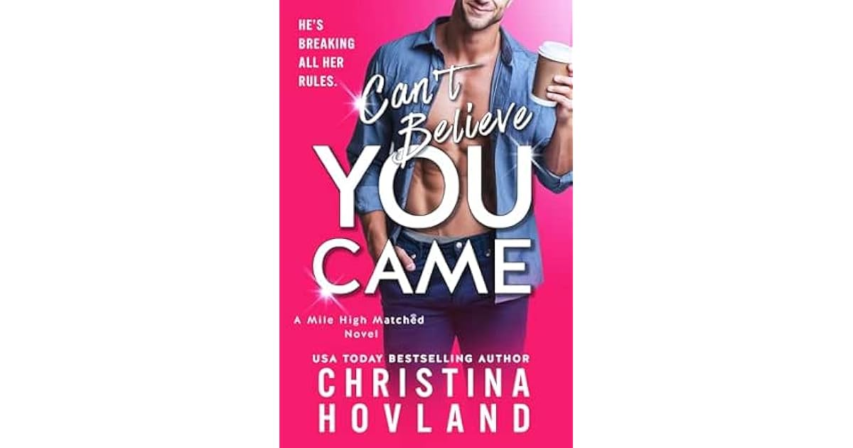 Book giveaway for Can't Believe You Came: He's Breaking All Her Rules by Christina Hovland Oct ...