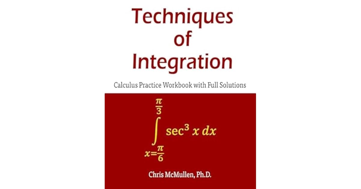 Book giveaway for Techniques of Integration Calculus Practice Workbook ...