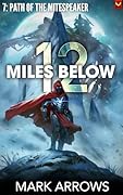 12 Miles Below Series by Mark Arrows