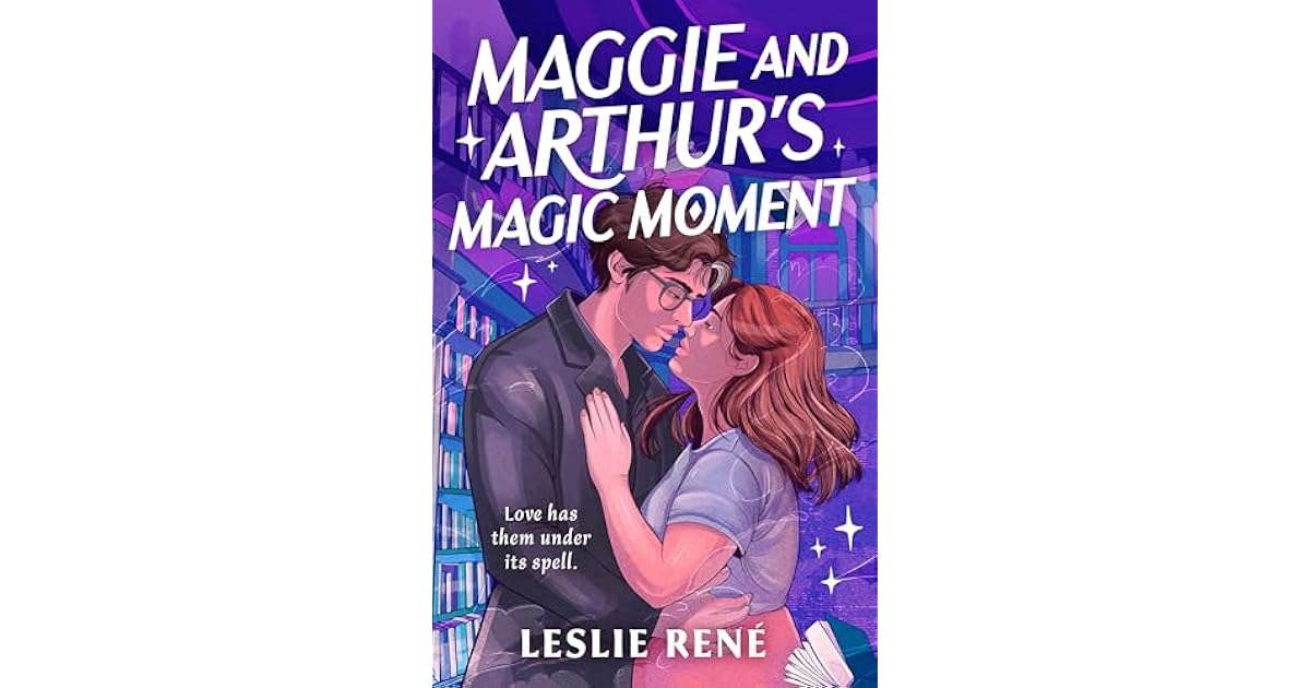 Book giveaway for Maggie and Arthur's Magic Moment by Leslie René Feb ...