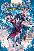 Tsukimichi: Moonlit Fantasy Light Novel Series by Kei Azumi