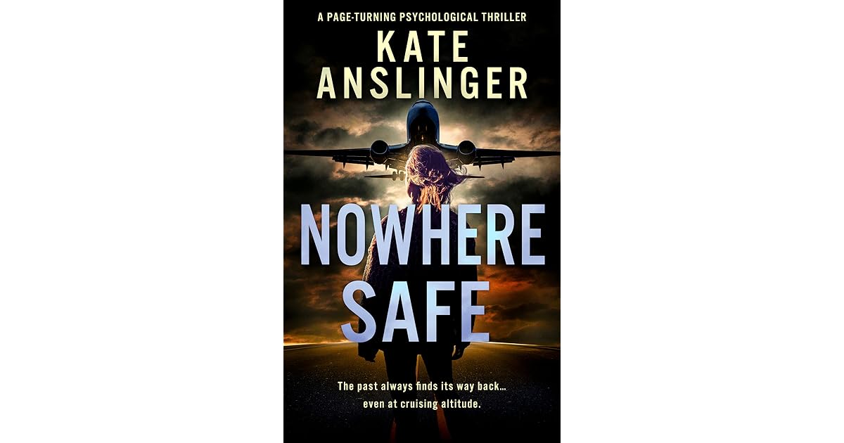 Book giveaway for Nowhere Safe: A Psychological Thriller by Kate ...