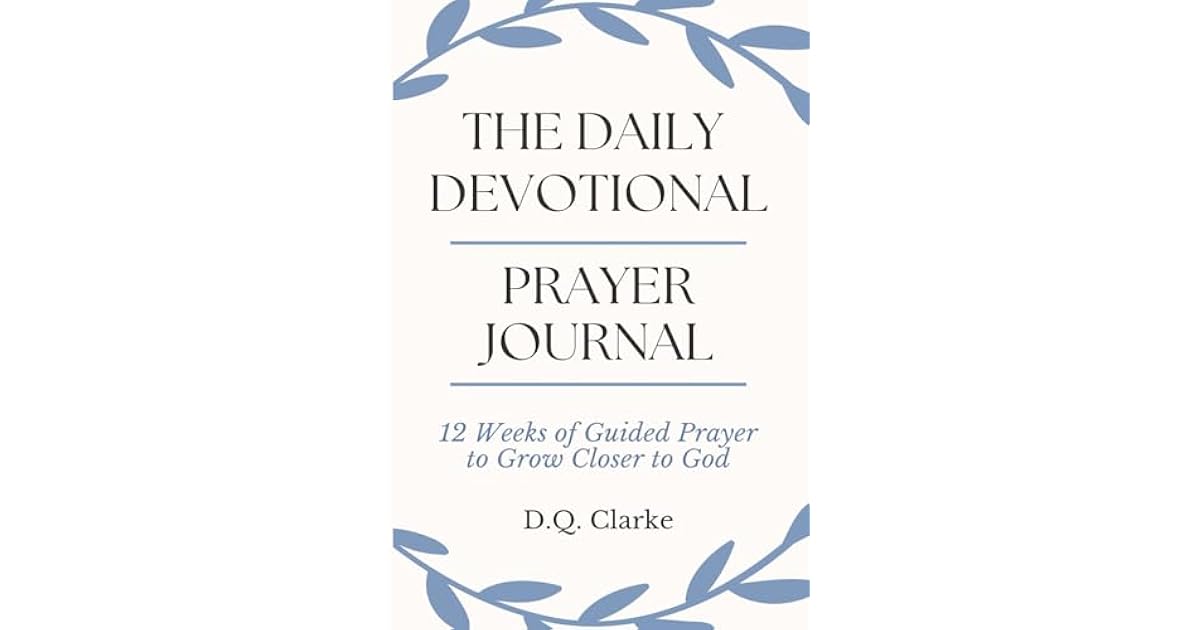Book giveaway for The Daily Devotional Prayer Journal: 12 Weeks of ...