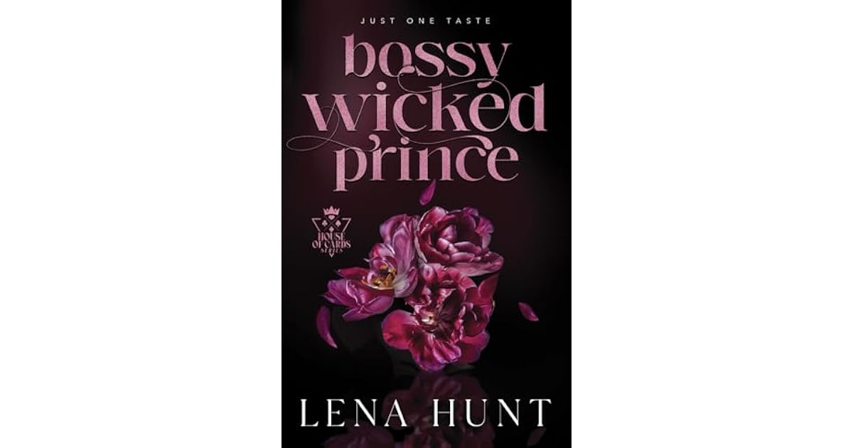 Book giveaway for Bossy Wicked Prince (House of Cards #1) by Lena Hunt ...