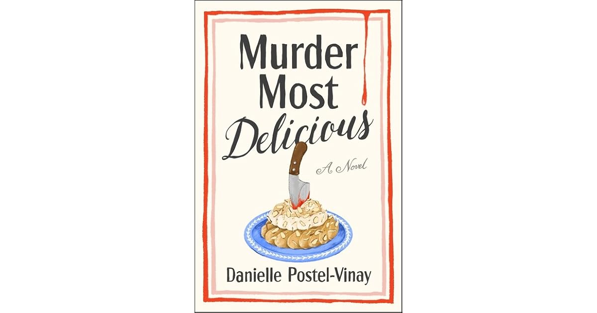 Book giveaway for Murder Most Delicious: A Novel by Danielle Postel ...