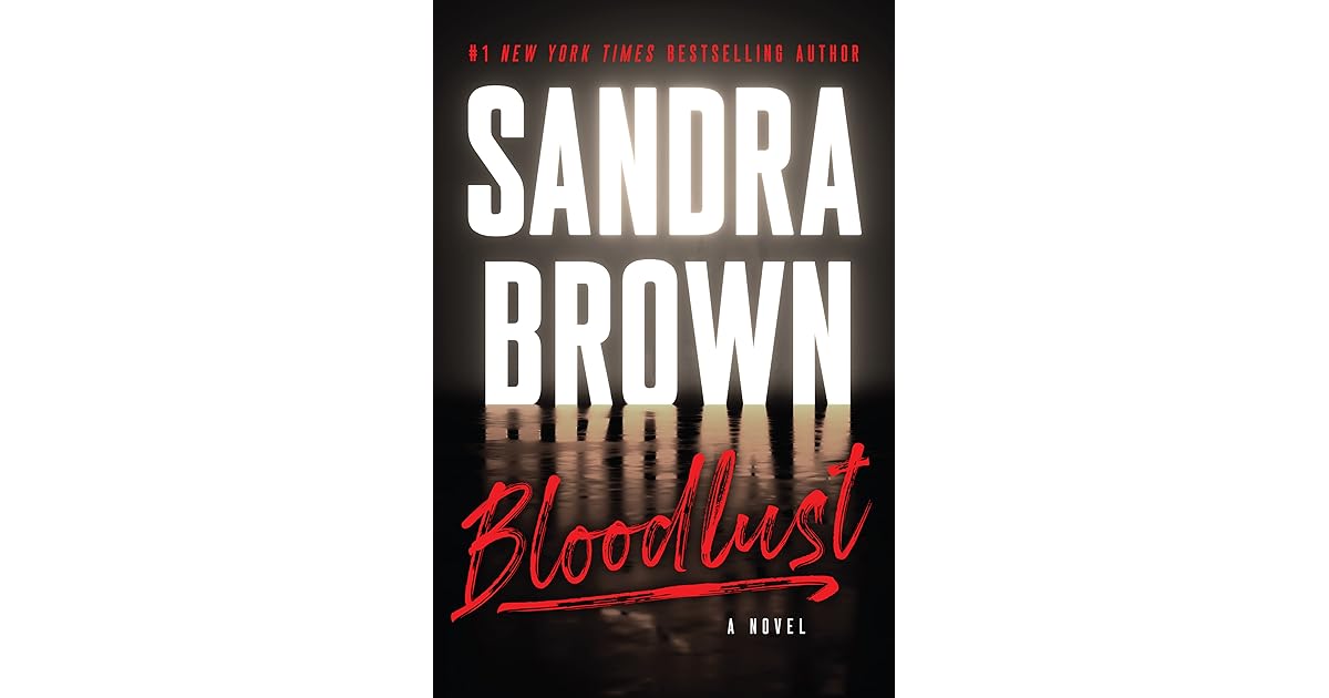 Book giveaway for Bloodlust by Sandra Brown Jan 04-Feb 01, 2026