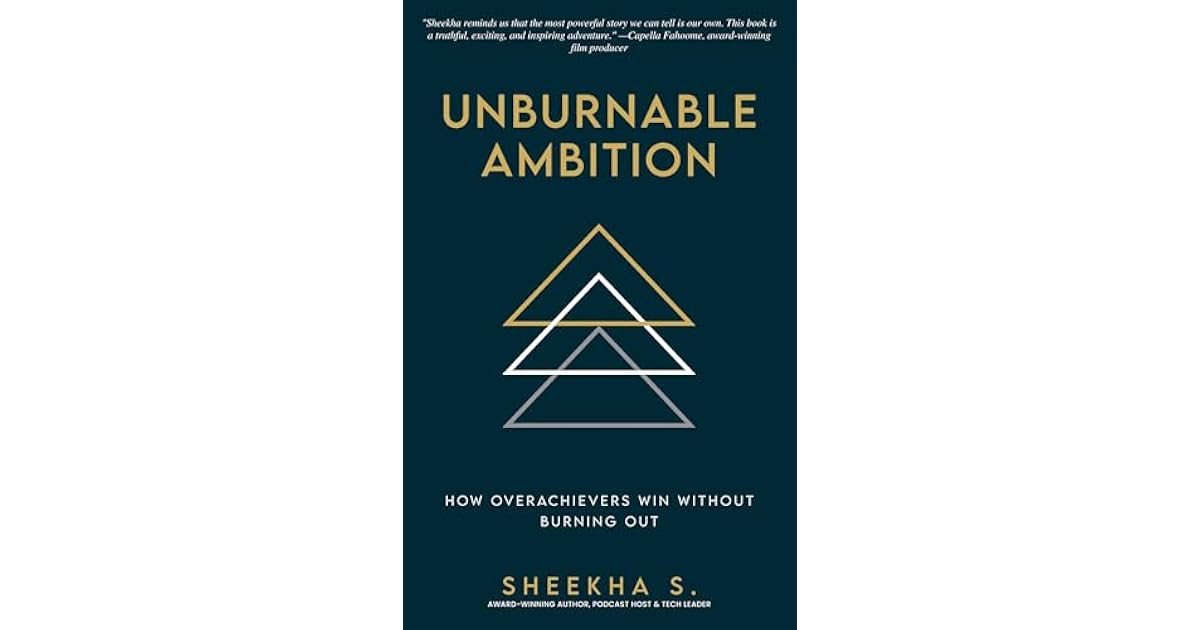 Book giveaway for Unburnable Ambition: How Overachievers Win Without ...