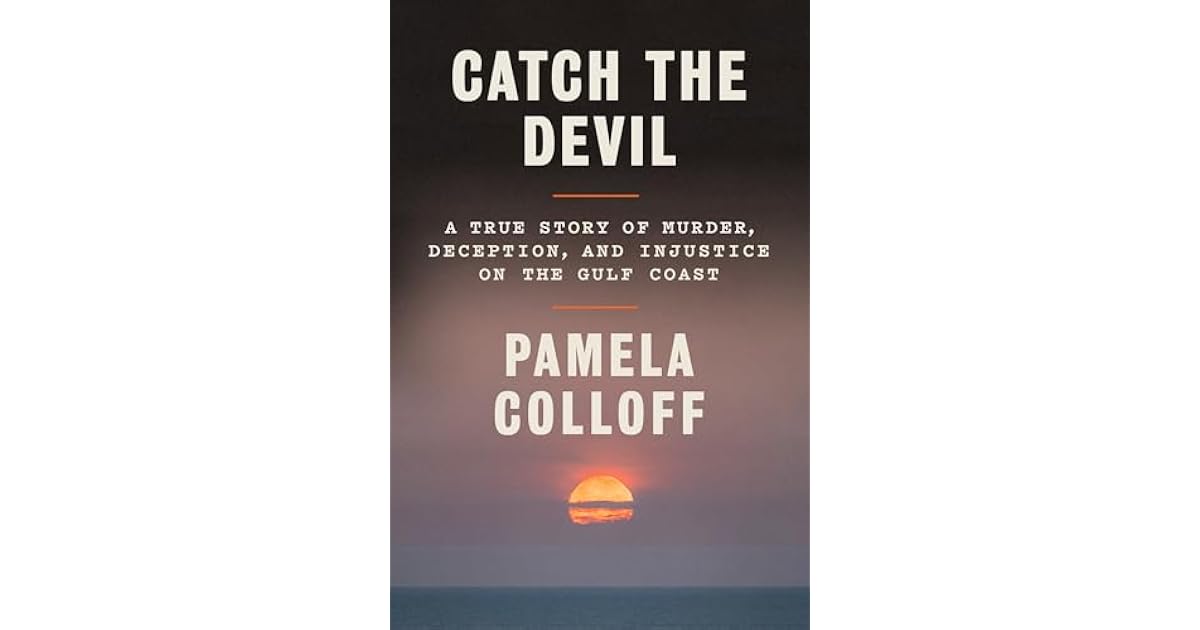 Book giveaway for Catch the Devil: A True Story of Murder, Deception ...