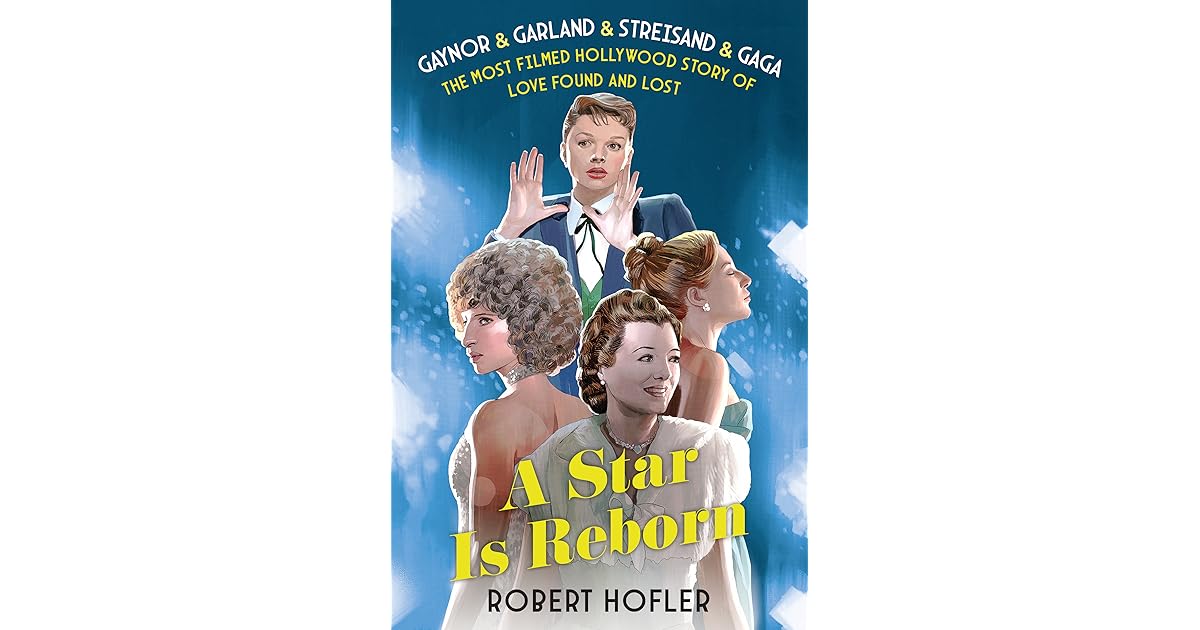 Book giveaway for A Star Is Reborn: The Most Filmed Hollywood Story of ...