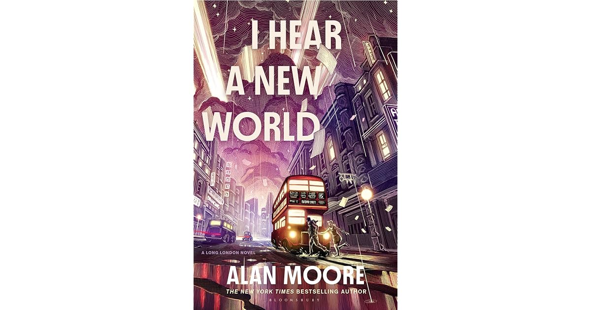 Book giveaway for I Hear a New World (Long London, 2) by Alan Moore Jan ...