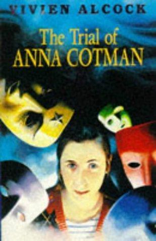 The Trial of Anna Cotman by Vivien Alcock | Goodreads