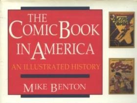 The Comic Book in America: An Illustrated History by Mike Benton ...