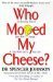 Who Moved My Cheese For Teens by Spencer Johnson