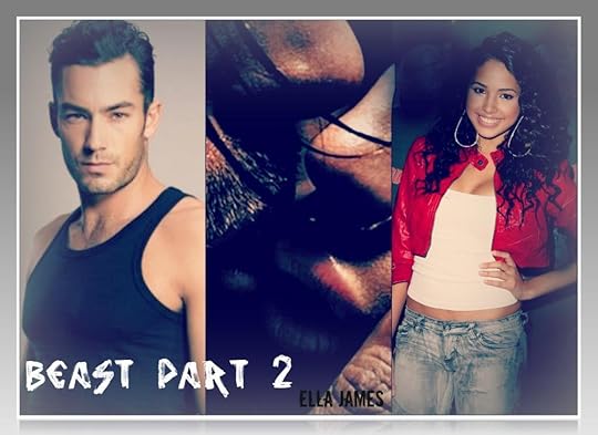 Beast, Part Two (Beast, #2) by Ella James | Goodreads