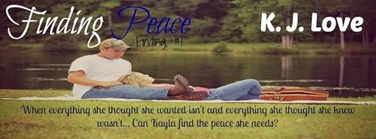 Finding Peace (Book 1 Finding Series) by K.J. Love | Goodreads
