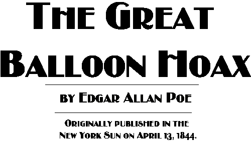 The Balloon Hoax - an Edgar Allan Poe Short Story by Edgar Allan Poe ...