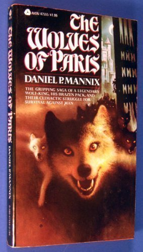 The Wolves of Paris by Daniel P. Mannix | Goodreads