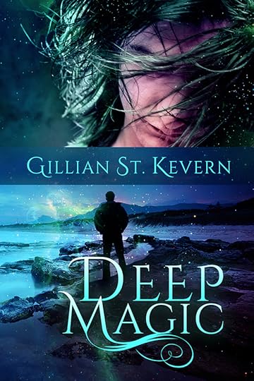 Deep Magic (Deep Magic #1) by Gillian St. Kevern | Goodreads