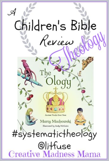 The Ology: Ancient Truths Ever New by Marty Machowski | Goodreads