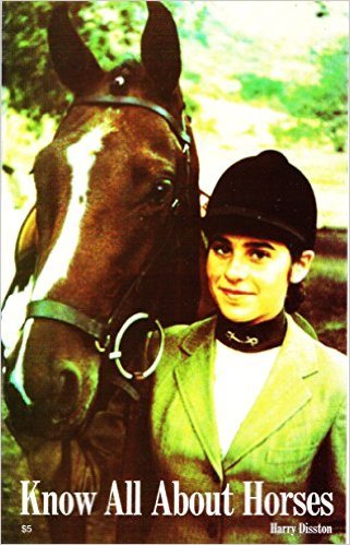 Know All About Horses (Horse Lovers' Library) by Harry Disston | Goodreads