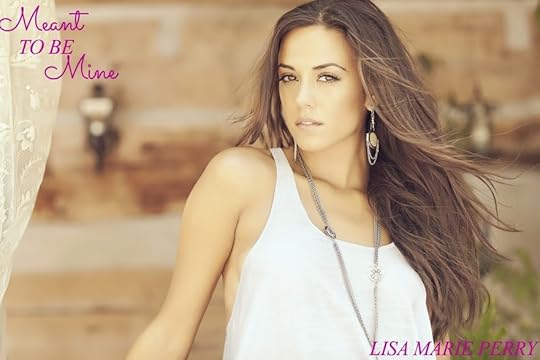 Meant to Be Mine (Guilty Pleasures, #1) by Lisa Marie Perry | Goodreads