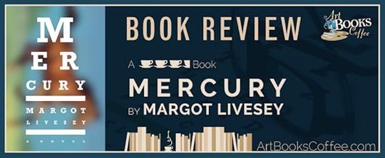 Mercury by Margot Livesey | Goodreads