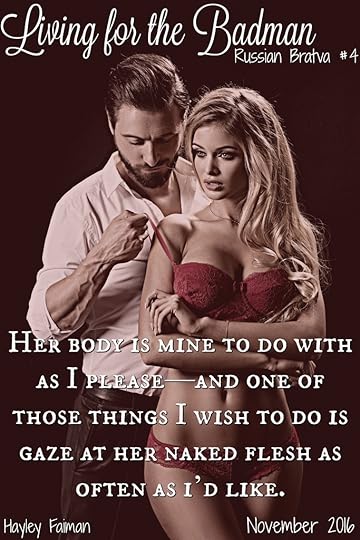 Living for the Badman (Russian Bratva, #4) by Hayley Faiman | Goodreads