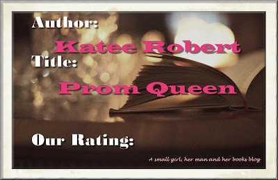 Prom Queen (Bad Boy Homecoming, #3) by Katee Robert | Goodreads