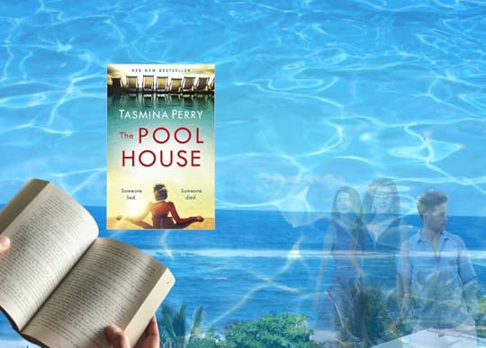 The Pool House by Tasmina Perry | Goodreads