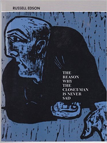 The Reason Why the Closet-Man Is Never Sad by Russell Edson | Goodreads