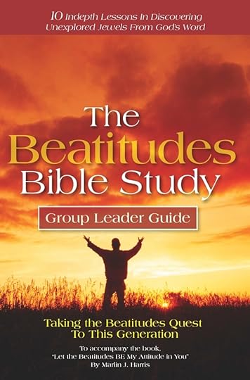 The Beatitudes Bible Study: Taking The Beatitudes Message To This ...