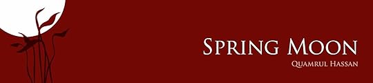 Spring Moon by Quamrul Hassan | Goodreads