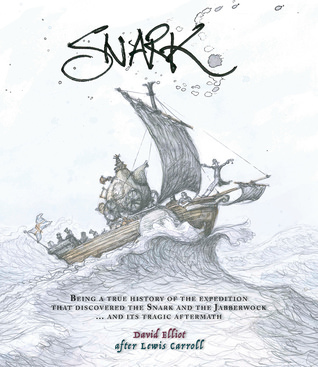 Snark: Being a True History of the Expedition That Discovered the Snark ...