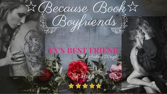 Ex's Best Friend by Aubrey Wright | Goodreads