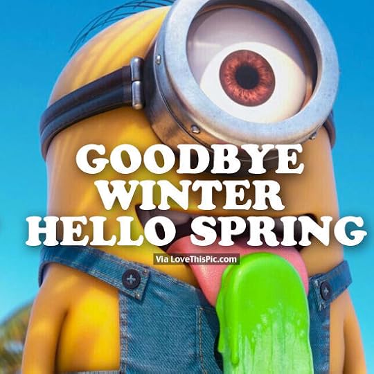 Goodbye Winter Hello Spring Quotes
