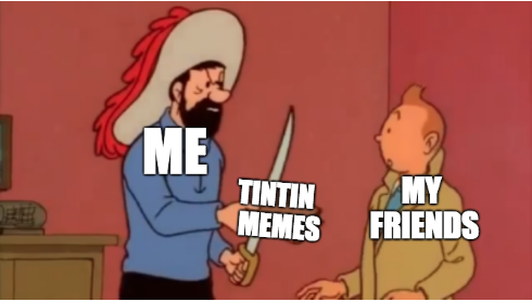 Tintin Fans - dank TinTin memes Showing 1-11 of 11