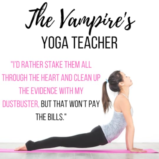 The Vampire's Yoga Teacher by Callie Byron | Goodreads