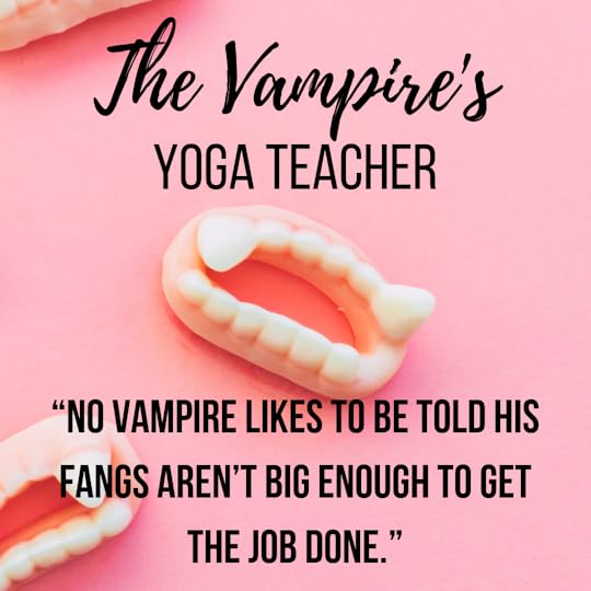 The Vampire's Yoga Teacher by Callie Byron | Goodreads