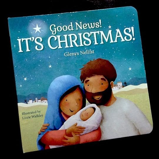 Good News! It's Christmas! by Glenys Nellist | Goodreads