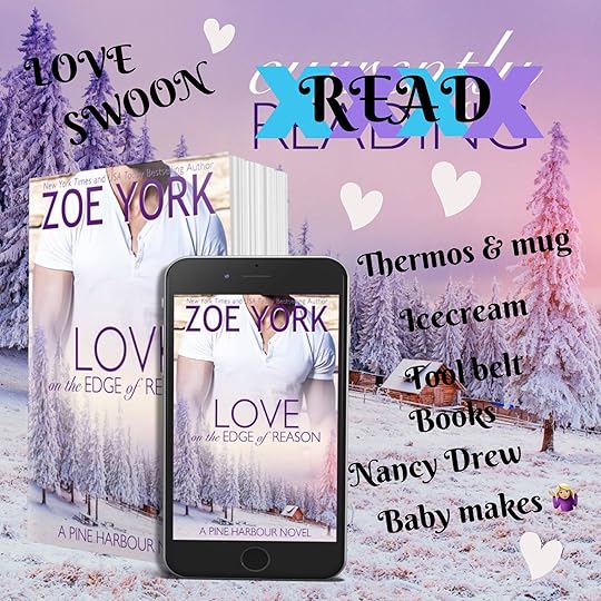 Love on the Edge of Reason (Pine Harbour, #8) by Zoe York | Goodreads