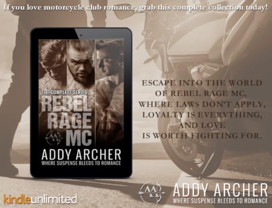 Rebel Rage MC: The Complete Series by Addy Archer | Goodreads